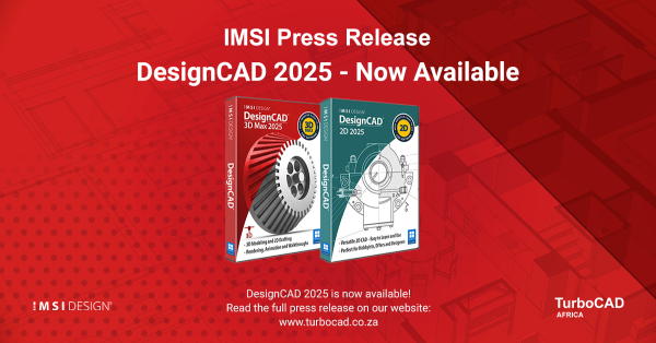 DesignCAD 2025 Released - IMSI Press Release - TurboCAD Africa