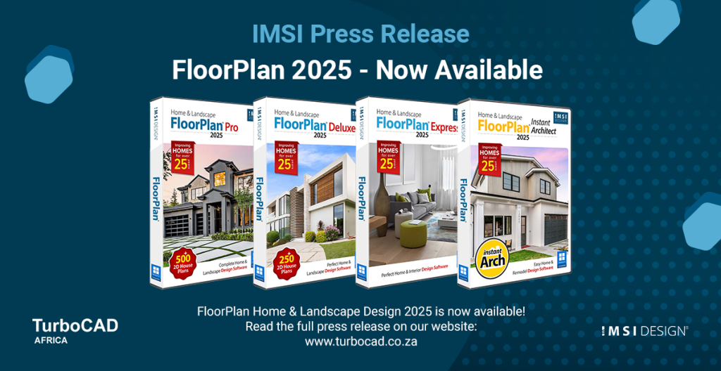 FloorPlan® 2025 Released - IMSI Design Press Release - TurboCAD Africa